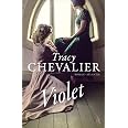 Violet: Roman : Chevalier, Tracy, Rademacher, Anne: Amazon.de: Bücher