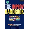 The Improv Handbook (Performance Books): The Ultimate Guide to ...