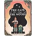 The Café at the Edge of the Woods: The phenomenal and outrageously original new illustrated ...