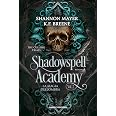 L'incantesimo dell'ombra. Shadowspell Academy. The culling trials (Vol ...