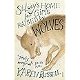 St Lucy's Home for Girls Raised by Wolves : Russell, Karen: Amazon.co ...