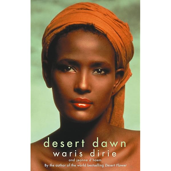 Flor Do Deserto Waris Dirie Desert Flower: The Extraordinary Life Of A