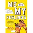 Me and My Feelings: A Kids' Guide to Understanding and Expressing ...