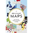 Brilliant Maps: An Atlas for Curious Minds: Amazon.co.uk: Wright, Ian ...
