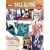 Complete Jazz Guitar Method: Beginning - Intermediate - Mastering Chord ...
