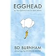 Egghead: Or, You Can't Survive on Ideas Alone From the creator of ...