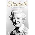 Elizabeth: An Intimate Portrait : Brandreth, Gyles: Amazon.co.uk: Books