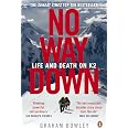 No Way Down: Life and Death on K2 by Bowley, Graham