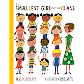 The Smallest Girl in the Smallest Grade : Roberts, Justin, Robinson ...