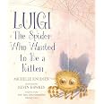 Luigi, the Spider Who Wanted to Be a Kitten : Knudsen, Michelle, Hawkes ...