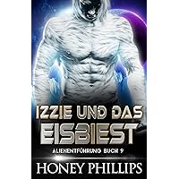 IZZIE UND DAS EISBIEST: EINE SCI-FI-ALIEN-LIEBESGESCHICHTE (ALIENENTFÜHRUNG 9) eBook : Phillips ...
