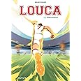 Louca - Tome 12 - Phénoménal : Dequier Bruno, Dequier Bruno: Amazon.fr ...