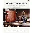 Computer Graphics: Principles and Practice : Hughes, John F., Dam, Andries van, McGuire, Morgan ...