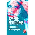 Amazon.fr - Robert des noms propres - Nothomb, Amélie - Livres