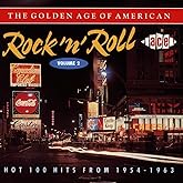 The Golden Age of American Rock 'n' Roll Vol.1: Hard-to-Get Hot 100 ...