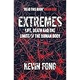 Extremes: How Far Can You Go to Save a Life?: Amazon.co.uk: Fong, Kevin ...