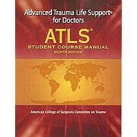 ATLS Advanced Trauma Life Support 10th Edition Student Course Manual : Amazon.co.uk: Books