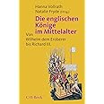 Die englischen Könige im Mittelalter: Von Wilhelm dem Eroberer bis ...