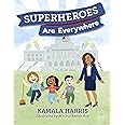 Superheroes are Everywhere : Harris, Kamala, Roe, Mechal Renee: Amazon ...