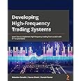 Buy Developing High-Frequency Trading Systems: Learn how to implement ...