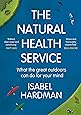 The Natural Health Service: What the Great Outdoors Can Do for Your ...