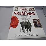 Forgotten Voices of the Great War: A New History of WWI in the Words of ...