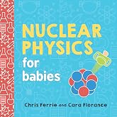 Quantum Physics for Babies: 1 (Baby University): 0: Amazon.co.uk ...