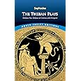 The Theban Plays: Oedipus Rex, Oedipus at Colonus and Antigone (Thrift ...