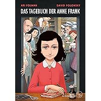 Das Tagebuch der Anne Frank: Graphic Diary. Umgesetzt von Ari Folman ...