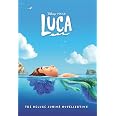 Disney/Pixar Luca: the Deluxe Junior Novelization (Disney/pixar Luca ...