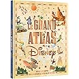 DISNEY - Le Grand Atlas Disney: Déplie les cartes pour découvrir 20 ...