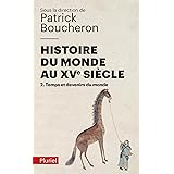 Amazon.fr - Histoire du monde au XVe siècle: Aux origines de la ...