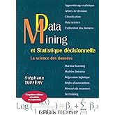 Amazon.fr - Data mining et statistique décisionnelle - 4ème édition - Stéphane Tufféry - Livres