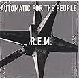 Automatic for the People: Amazon.co.uk: CDs & Vinyl