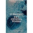 The Crystal World : Ballard, J. G., Macfarlane, Robert: Amazon.co.uk: Books