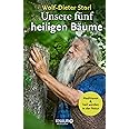 Unsere fünf heiligen Bäume: Meditieren und heil werden in der Natur ...