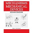 Buy Mechanisms and Mechanical Devices Sourcebook (MECHANICAL ...