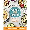 What’s For Dinner?: 30-minute quick and easy family meals. The Sunday ...