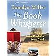 The Book Whisperer: Awakening the Inner Reader in Every Child: Amazon ...