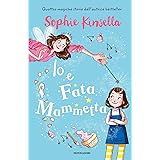 Magie e unicorni. Io e Fata Mammetta (Vol. 3) : Kinsella, Sophie: Amazon.it: Libri