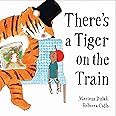There's a Tiger on the Train : Dulak, Mariesa, Cobb, Rebecca: Amazon.co ...