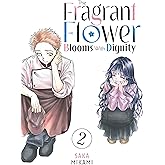The Fragrant Flower Blooms With Dignity 4 (FRAGRANT FLOWER BLOOMS WITH DIGNITY GN) : Mikami ...