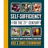 Practical Self Sufficiency: The Complete Guide to Sustainable Living ...