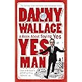 Yes Man: Amazon.co.uk: Wallace, Danny: 9780091896744: Books