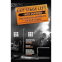 Exit Stage Left: The curious afterlife of pop stars: Amazon.co.uk ...