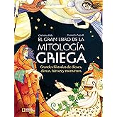 El gran libro de la mitología griega: Basado en el manual de mitología griega de H. J. Rose ...
