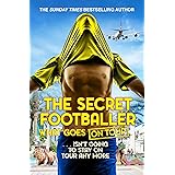 I Am The Secret Footballer: Lifting the Lid on the Beautiful Game ...