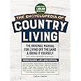Encyclopedia of Country Living,: The Original Manual for Living off the ...