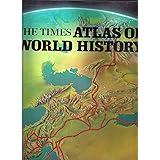 The Times Atlas Of World History - A New Edition: Amazon.co.uk ...