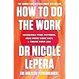 How To Do The Work: The Sunday Times Bestseller: Amazon.co.uk: LePera ...